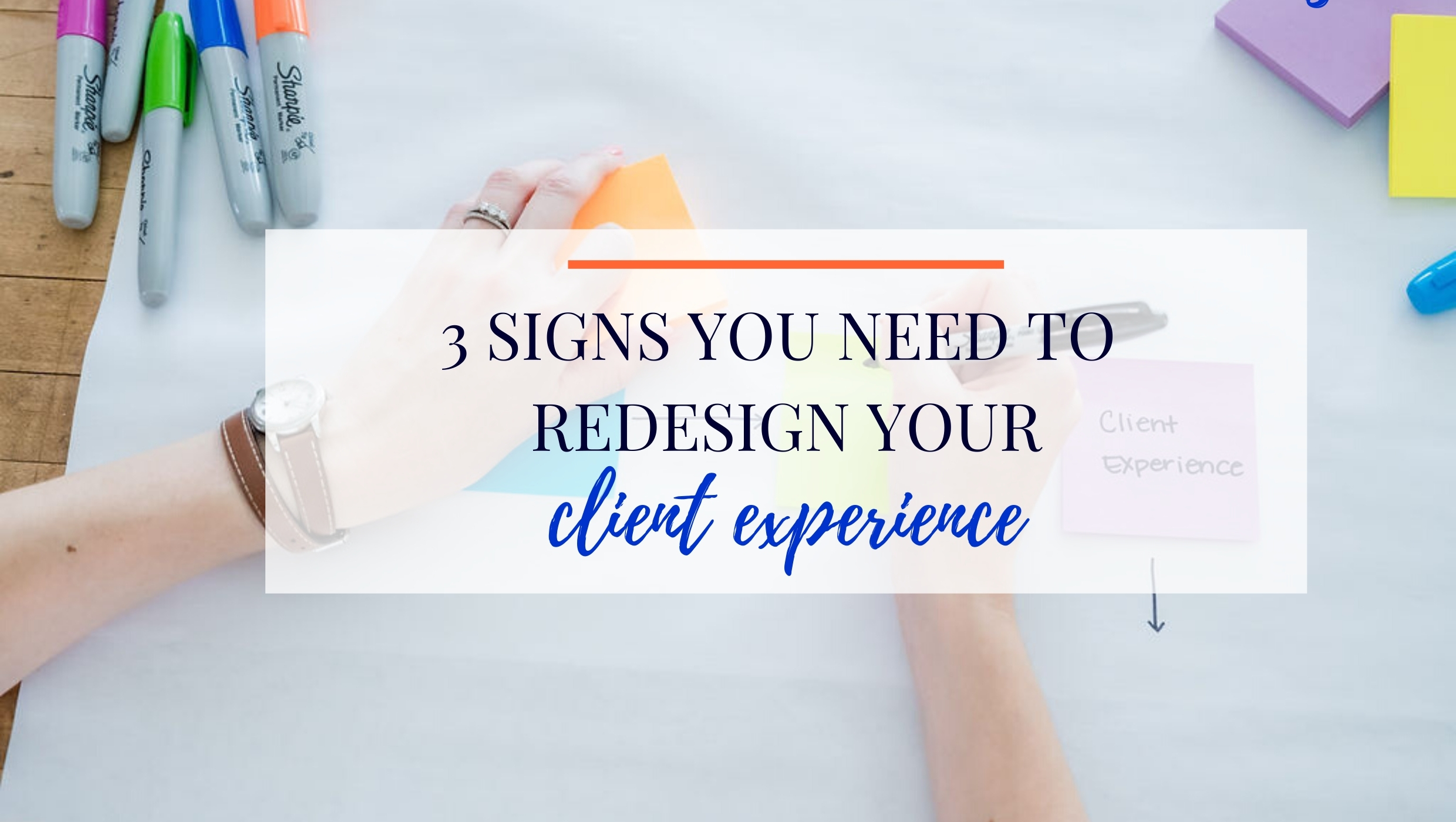 Top 3 Signs You Need to Redesign Your Client Experience - Jenerosity ...
